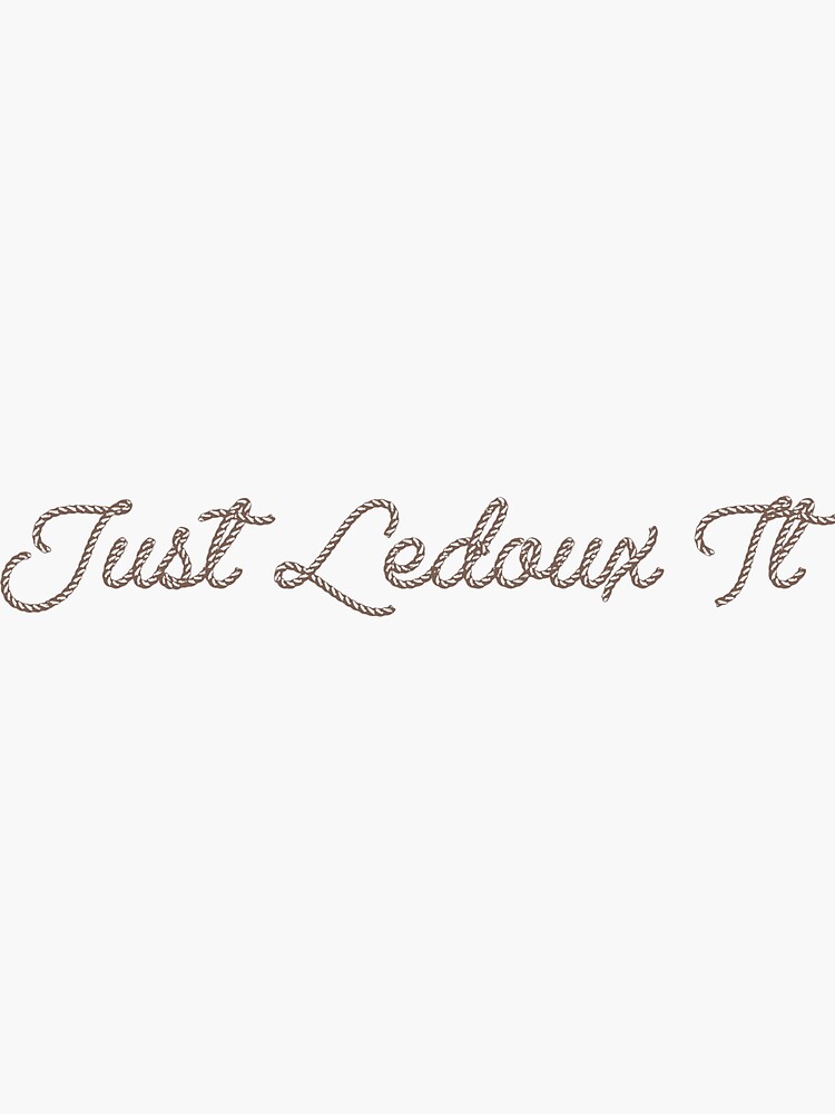 "Just Ledoux It" Sticker for Sale by jws92 | Redbubble