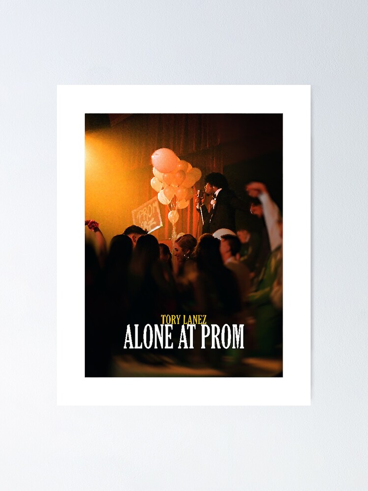 "ALONE AT PROM - TORY LANEZ " Poster for Sale by enedinamakeda | Redbubble