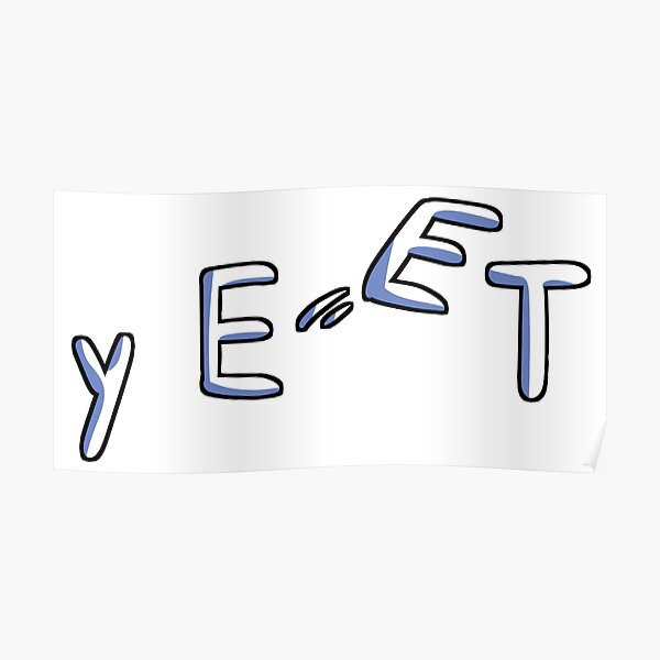 "YEET" Poster by Raakxhyr | Redbubble
