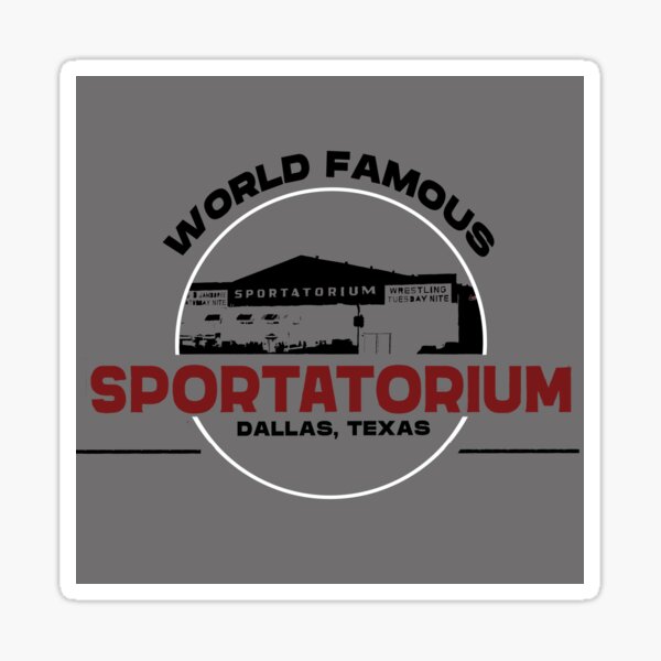 "World Famous Dallas Sportatorium" Sticker for Sale by IrishWhipMedia ...