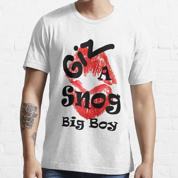 "Giz a Snog Big Boy - Valentines Tee!" T-shirt by SNAPPYDAVE | Redbubble