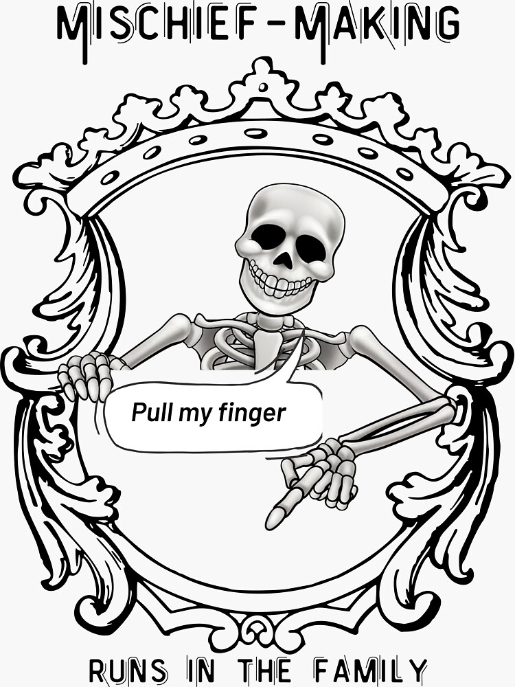 "Mischief Making Runs in the Family - Skeleton - Genealogy, Genetics ...