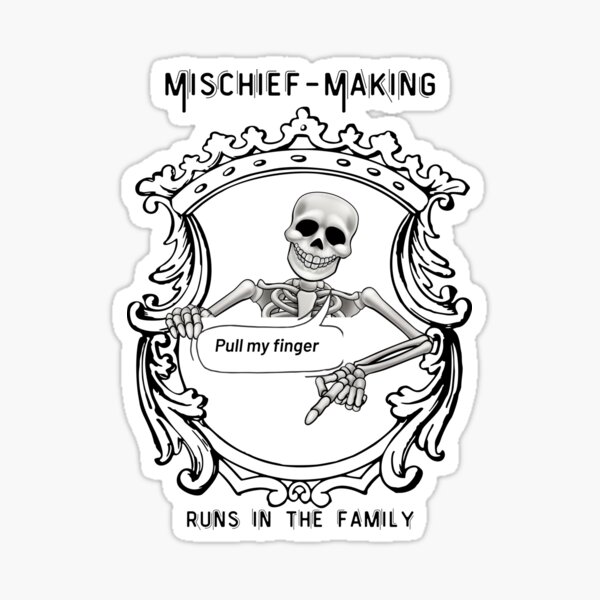 "Mischief Making Runs in the Family - Skeleton - Genealogy, Genetics ...