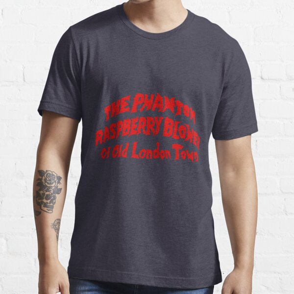 "THE PHANTOM RASPBERRY BLOWER OF OLD LONDON TOWN" T-shirt for Sale by ...