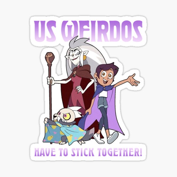 "US Weirdos Have To Stick Together Shirt The Owl House " Sticker for ...