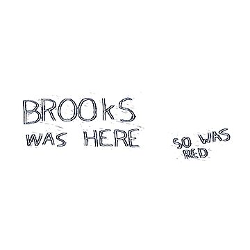 "Brooks Was Here, So Was Red" Sticker for Sale by Quassar-Lunar | Redbubble