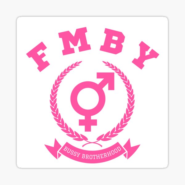 "FMBY Bussy Brotherhood Femboy College" Sticker for Sale by ...