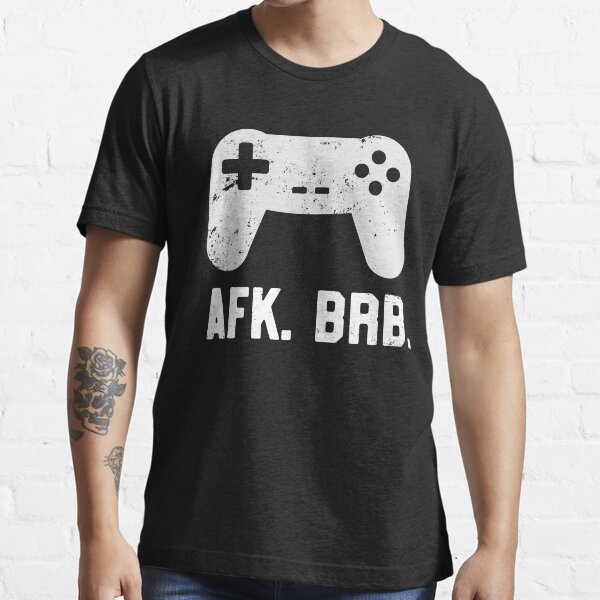 "AFK. BRB. Away From Keyboard Gamer Controller" T-shirt by 14thFloor ...