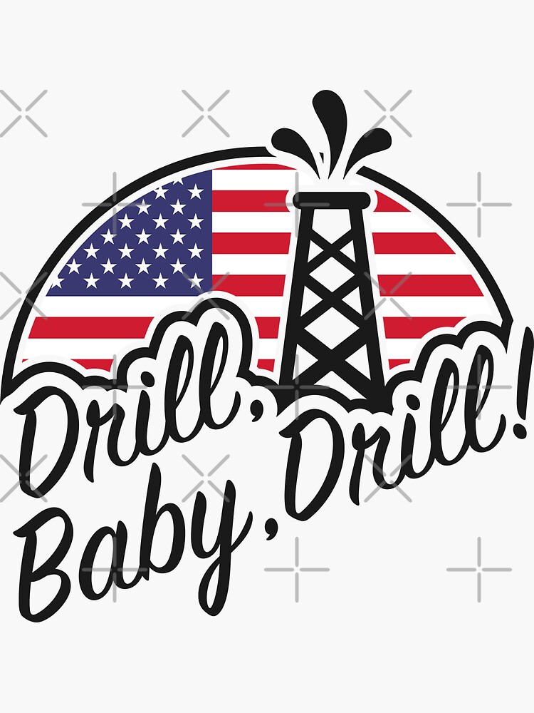 "Drill Baby Drill" Sticker for Sale by creativearmory | Redbubble