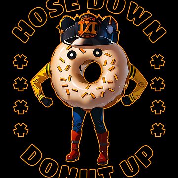 "Donut Firefighter Hose Down Donut Up" Sticker for Sale by everyspender ...