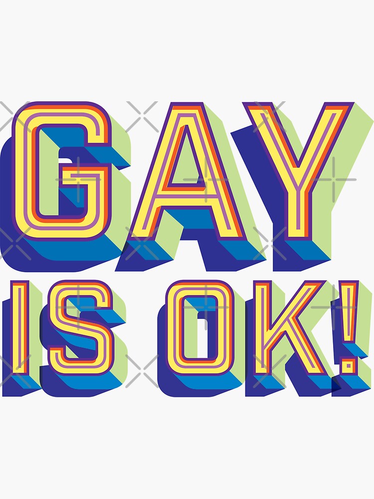 "Gay is OK! LGBTQ Pride Month" Sticker for Sale by JohnstonWade | Redbubble