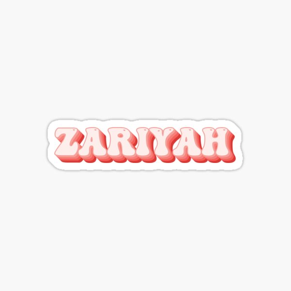 "Zariyah - Name" Sticker for Sale by kindxinn | Redbubble