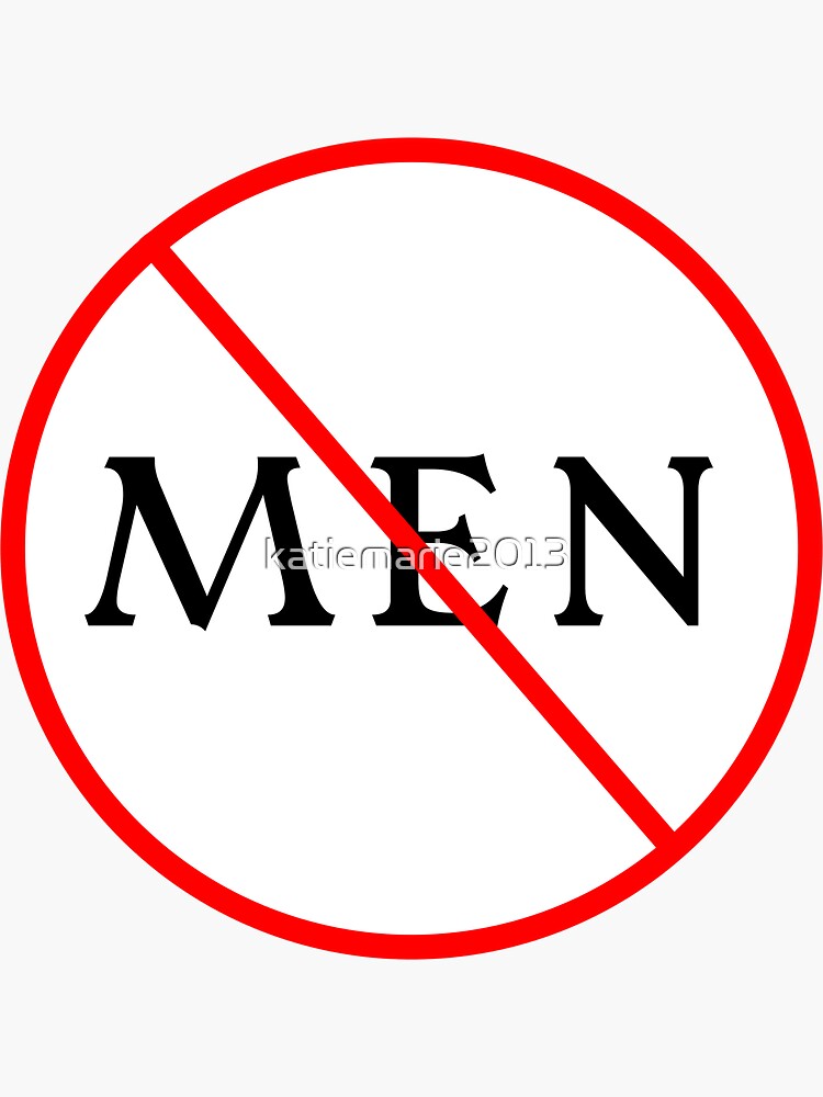 "No Men Allowed Bumper Sticker" Sticker for Sale by katiemarie2013 ...