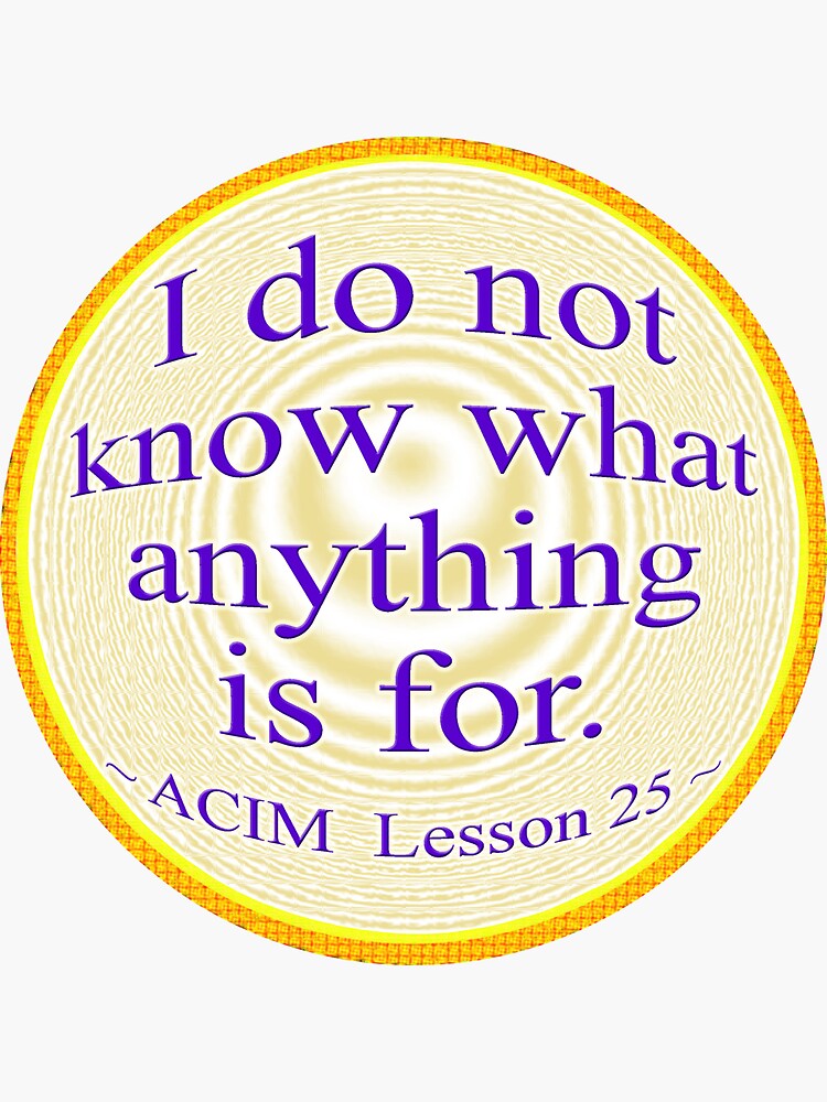 "ACIM Lesson 25" Sticker for Sale by ACIM-LOVE | Redbubble