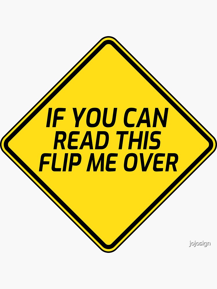 " If You Can Read This Flip Me Over Funny Bumper car" Sticker for Sale by jojosign | Redbubble