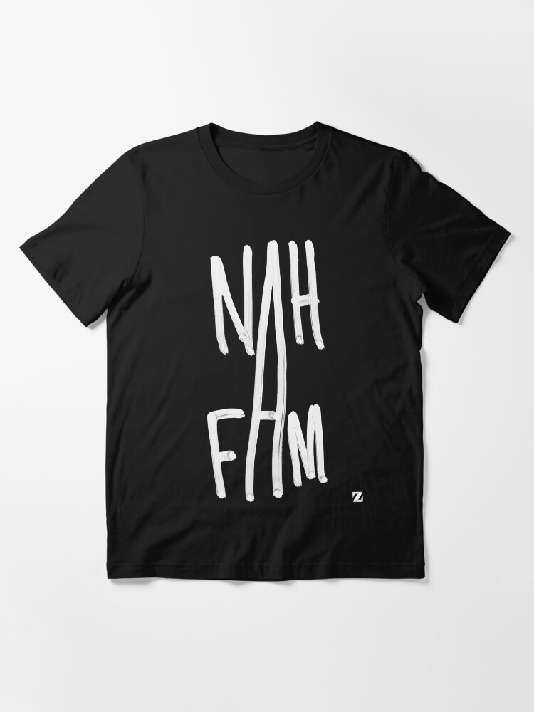 "Nah Fam White" T-shirt by YOUNGTHUNDA | Redbubble