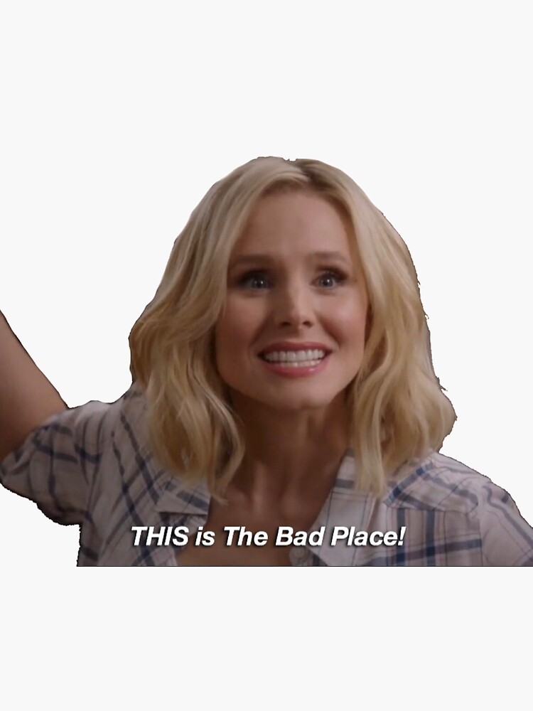 "The (not-so) Good Place" Sticker for Sale by meghanmchugh | Redbubble