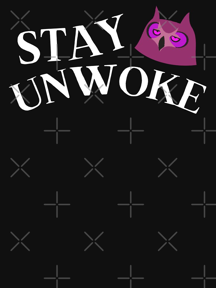 "Anti-woke - Stay Unwoke - Funny Anti-Woke Quote" Essential T-Shirt for ...