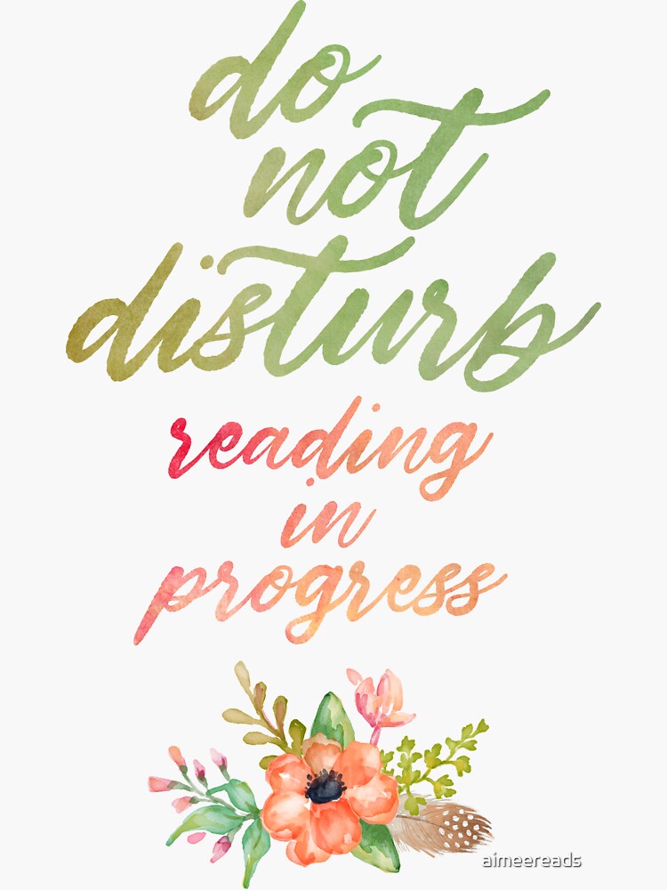 "DO NOT DISTURB: READING IN PROGRESS" Sticker by aimeereads | Redbubble