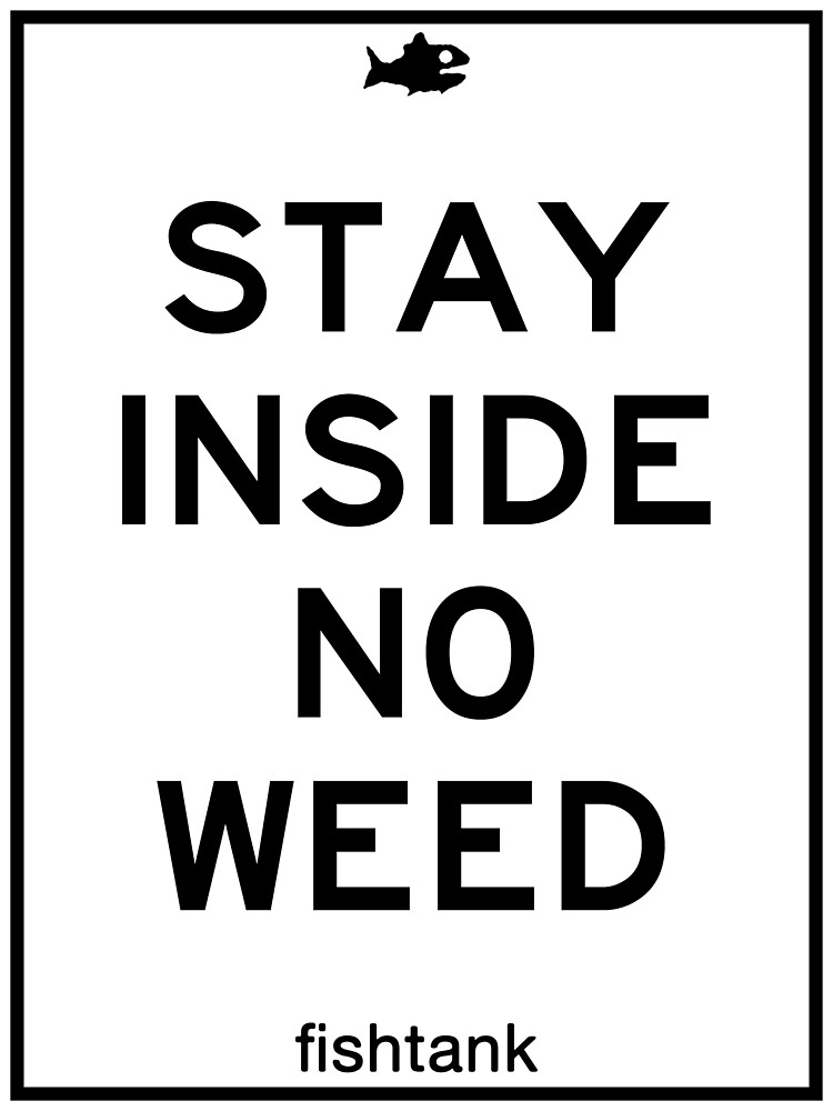"STAY INSIDE NO WEED" Sticker for Sale by ZachH20 | Redbubble