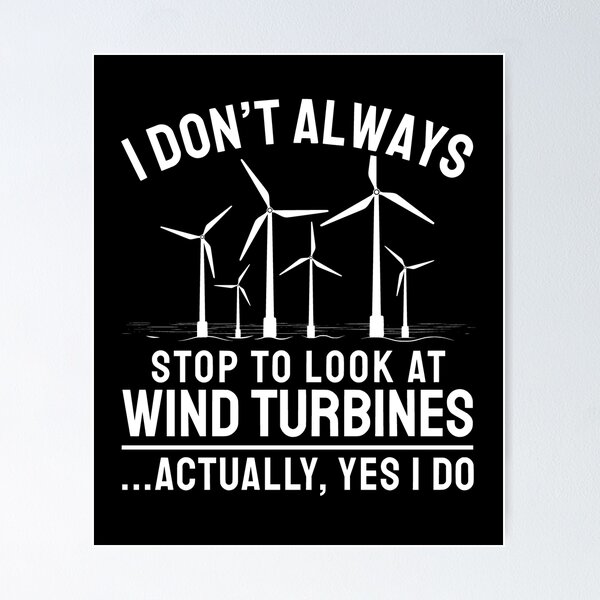 Wind Energy Memes Wind Turbine Meme Posters For Sale | Redbubble