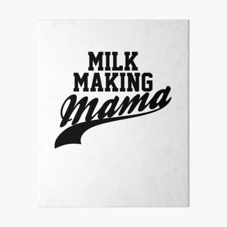 "Milk Making Mama Breast Milk Breast Feeding Mother Baby" Art Board ...