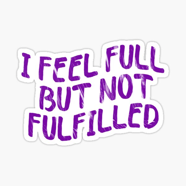 "Not fulfilled " Sticker for Sale by RayRaysX2 | Redbubble