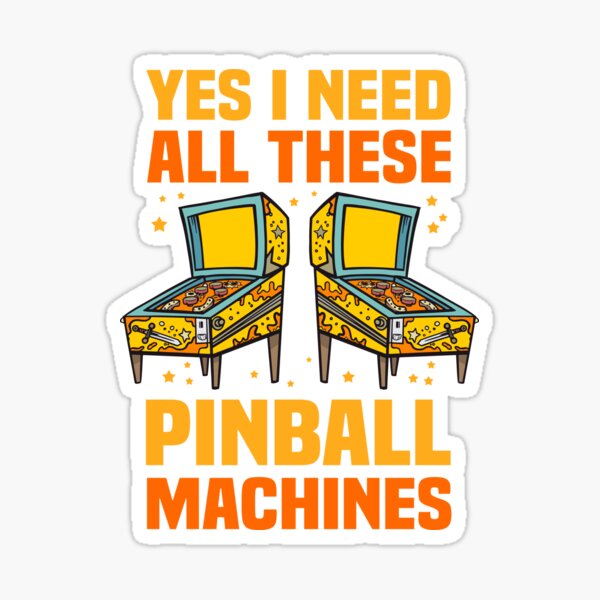 "Pinball Machines Retro Gaming Funny" Sticker for Sale by worldofmotifs ...