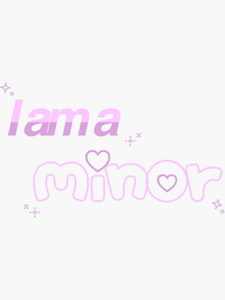"I am a minor" Sticker for Sale by Glist3ning | Redbubble