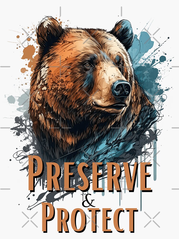 "Bear - preserve and protect" Sticker for Sale by Mirksaz-designs ...