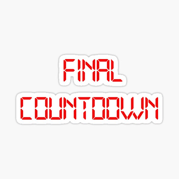"FINAL COUNTDOWN" Sticker for Sale by Moparv8 | Redbubble
