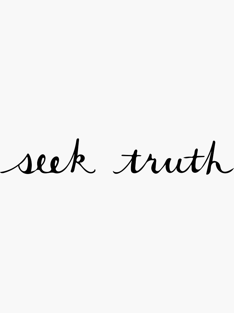 "Encouraging Words - seek truth" Sticker by elenatall | Redbubble