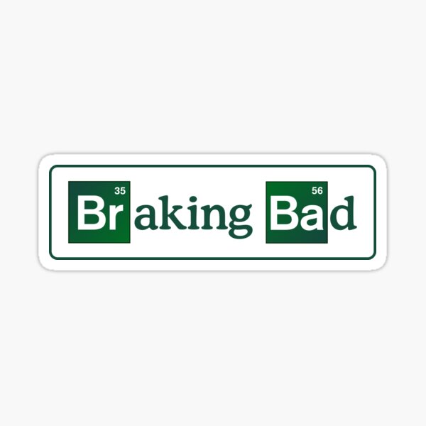 "Braking Badly Breaking Bad Driver Bumper Sticker" Sticker for Sale by ...