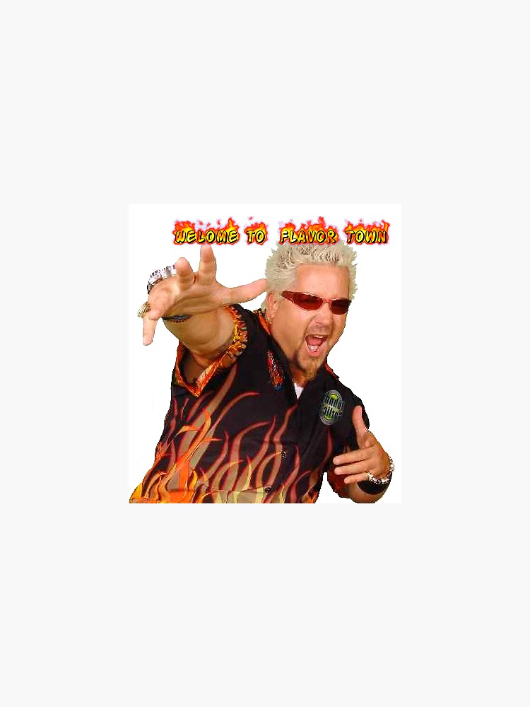 "Guy Fieri Welcome to Flavor Town" Sticker for Sale by notalamemom ...