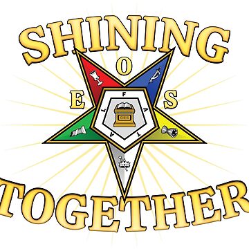 "OES Shining Together Order of the Eastern Star" Poster for Sale by ...