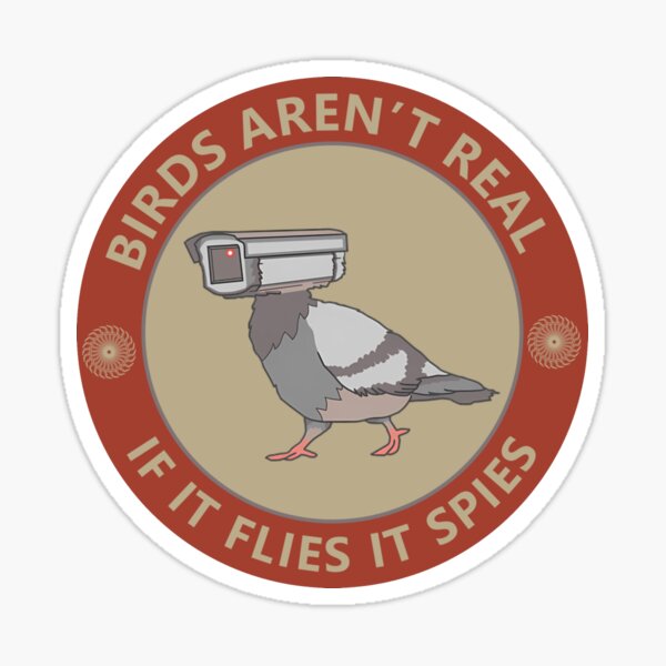 "Birds Aren't Real" Sticker for Sale by PetStation | Redbubble