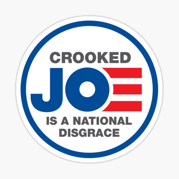 "Crooked Joe Biden is a National Disgrace" Sticker for Sale by redbruhl ...