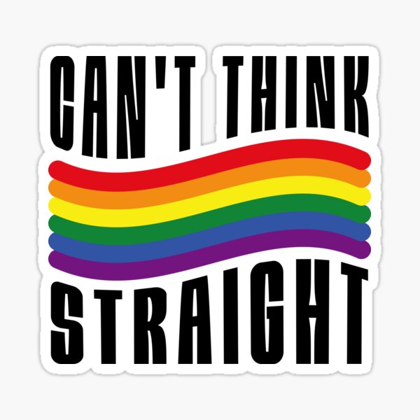 "gay pride cant think straight " Sticker for Sale by Printellarium ...