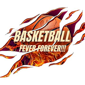 "Basketball Fever Forever!!!" Sticker for Sale by CKJCK | Redbubble