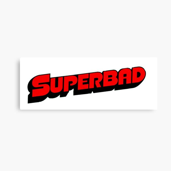 Superbad Canvas Prints | Redbubble