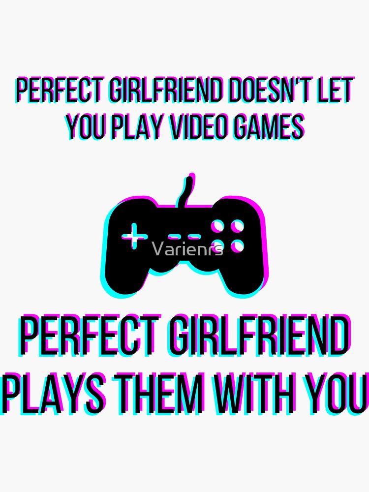 Perfect Girlfriend Sticker For Sale By Varienrs Redbubble