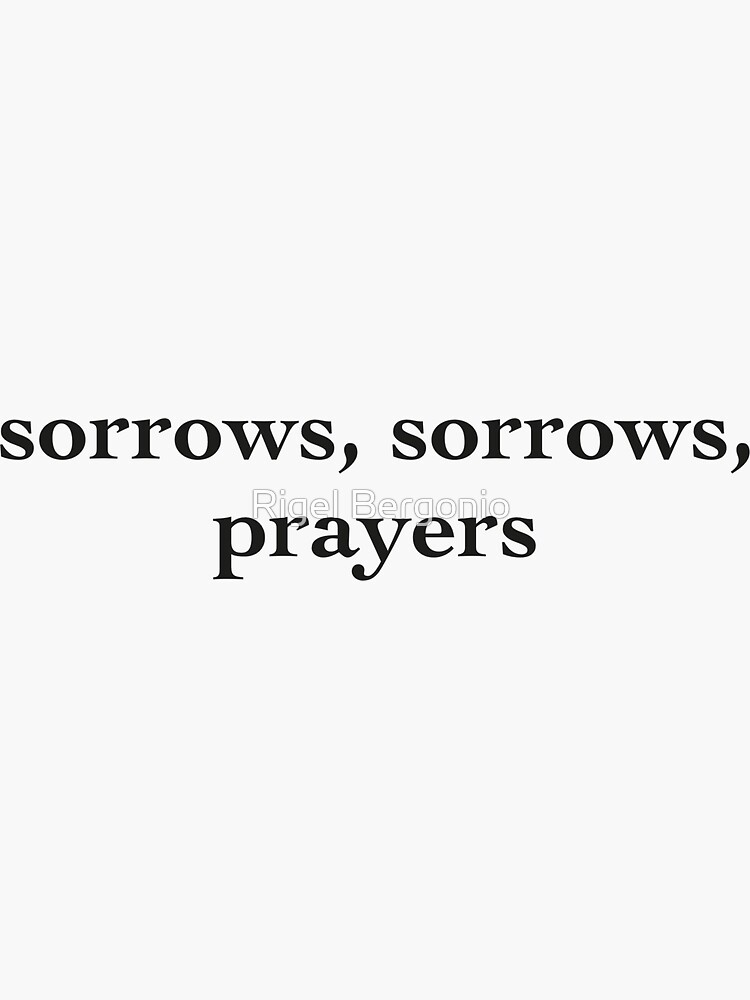 "Sorrows, Sorrows, Prayers - BRIDGERTON Bridgerton Quotes" Sticker for ...