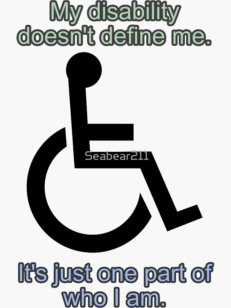 "My disability doesn't define me" Sticker for Sale by Seabear211 ...