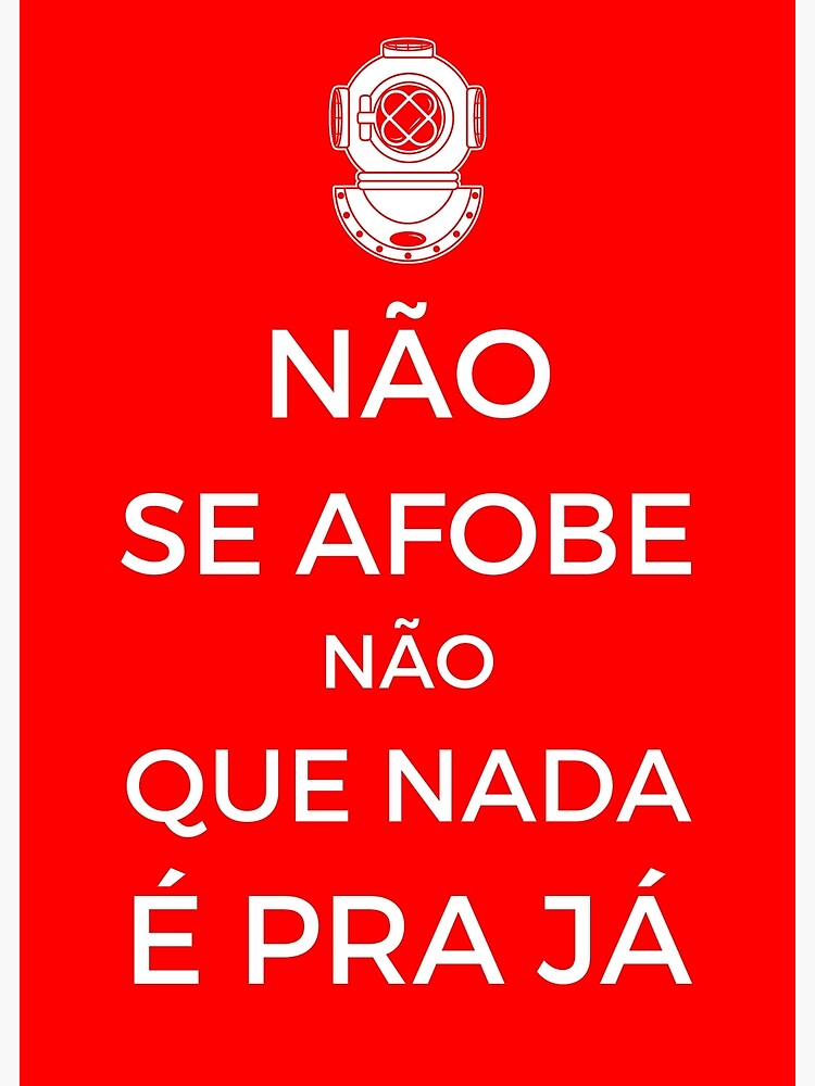 "Não se afobe - Keep calm" Art Print for Sale by Film-T-Shirts | Redbubble
