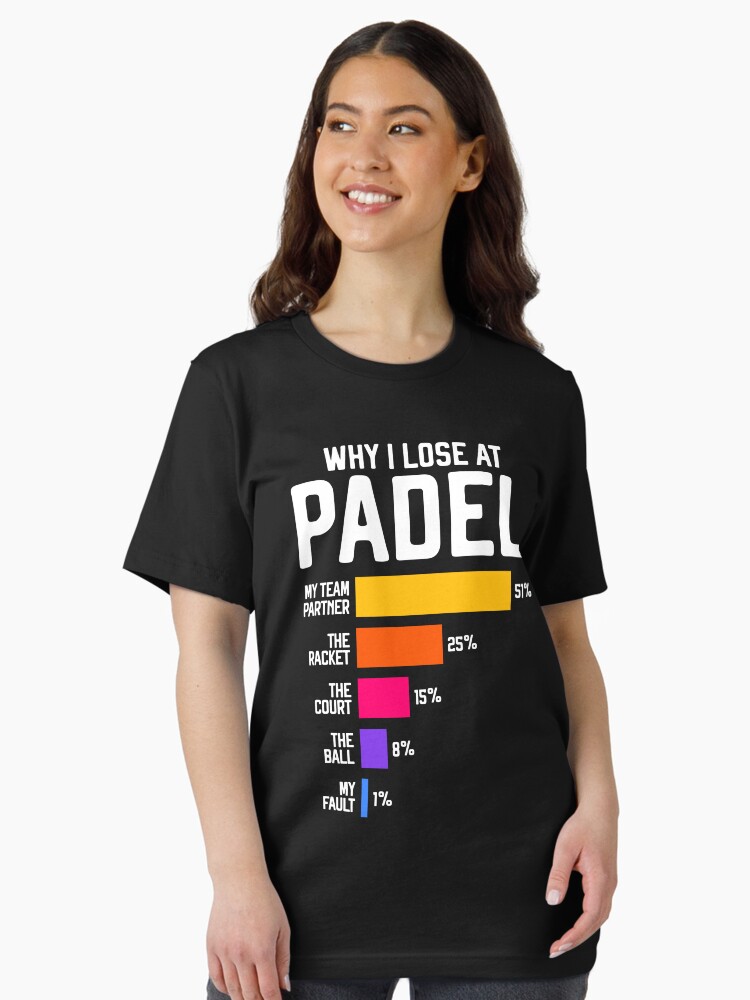 "Why I Lose at Padel Funny pun for Paddle Tennis players and Fans ...
