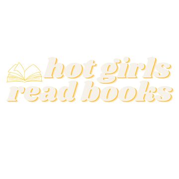 "Hot Girls Read Books" Sticker for Sale by BookishlyBailey | Redbubble