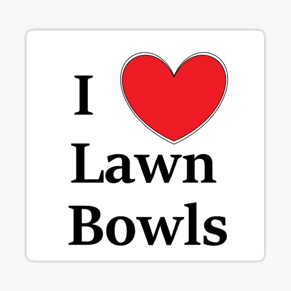 "I love Lawn Bowls" Sticker for Sale by DreamInColour | Redbubble