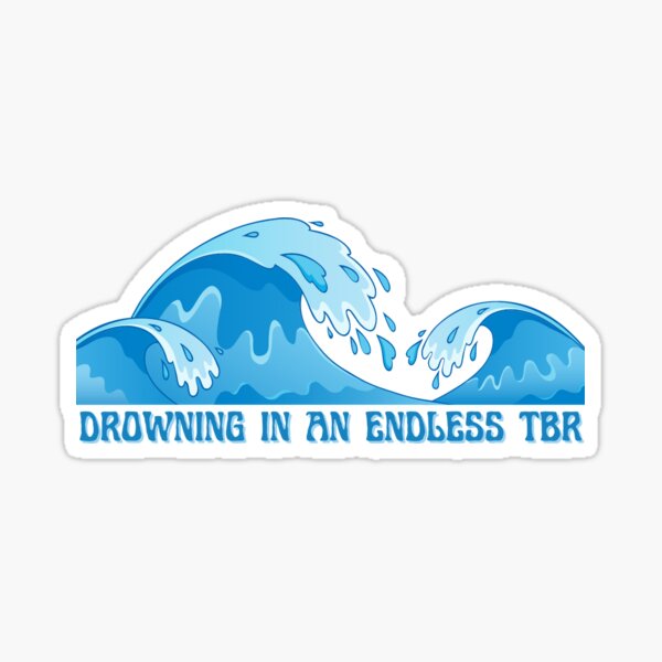 "Drowning In The TBR" Sticker for Sale by BookishlyBailey | Redbubble