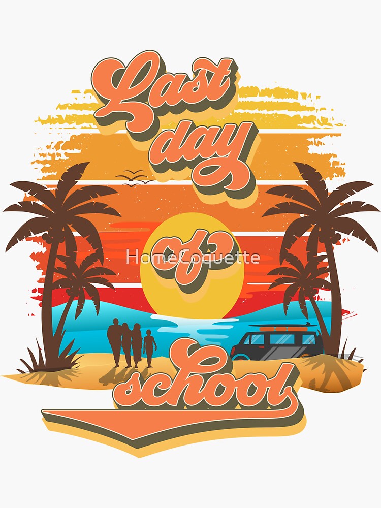 "Last day of school Retro quote groovy teacher vacation" Sticker for ...