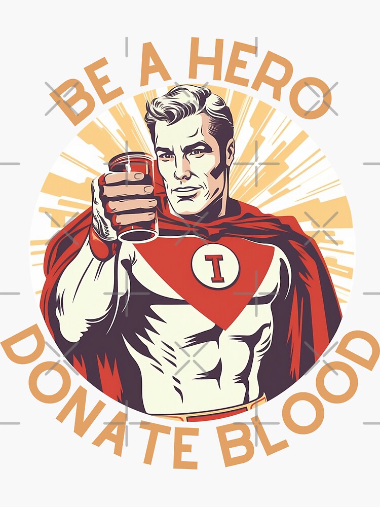 "BE A HERO DONATE BLOOD" Sticker for Sale by Vivid1Vision | Redbubble